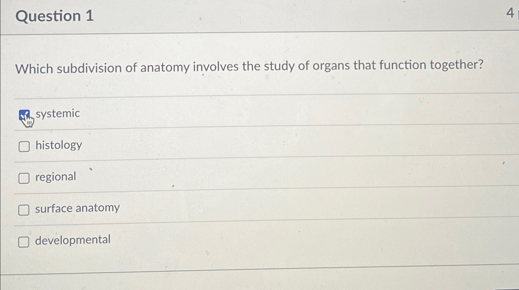 Solved Question 1Which subdivision of anatomy involves the | Chegg.com
