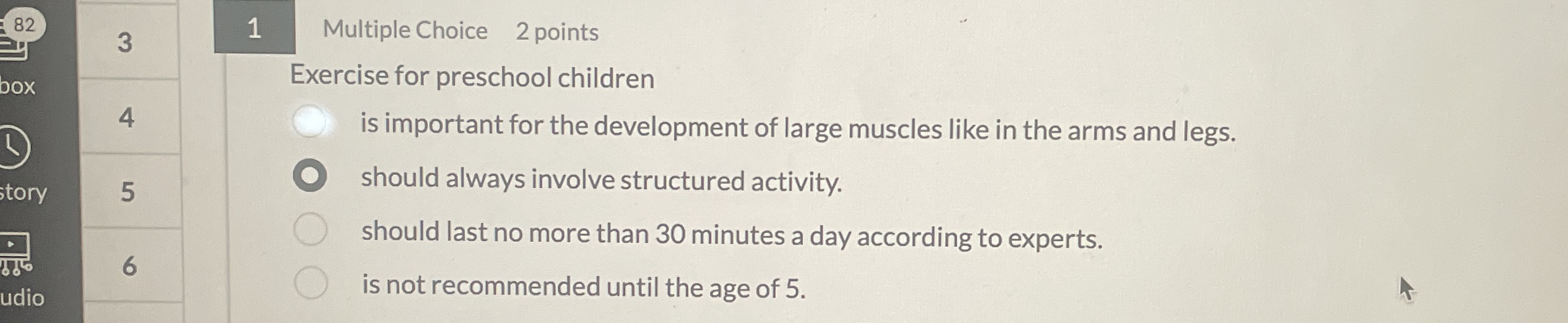 Solved 8231Multiple Choice2 ﻿pointsboxExercise for preschool | Chegg.com