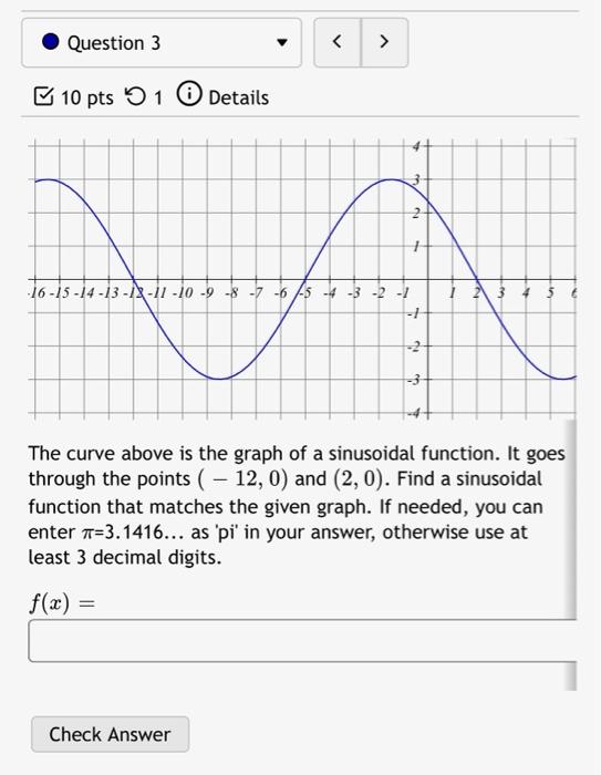 [Solved]: The curve above is the graph of a sinusoidal func