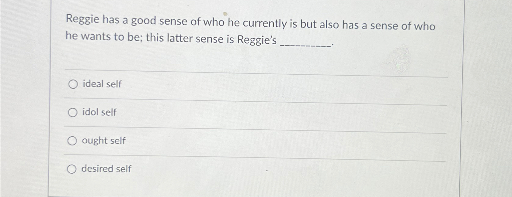Solved Reggie has a good sense of who he currently is but | Chegg.com