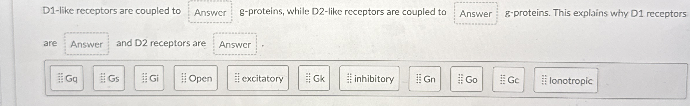 Solved D1-like receptors are coupled toAnswerg-proteins, | Chegg.com