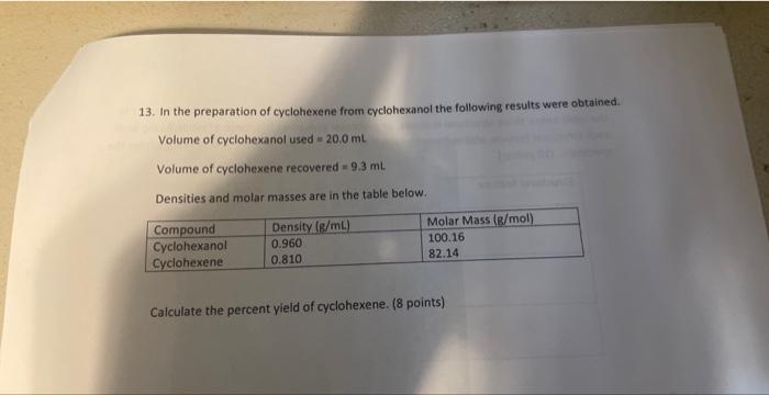 Solved 13. In the preparation of cyclohexene from | Chegg.com