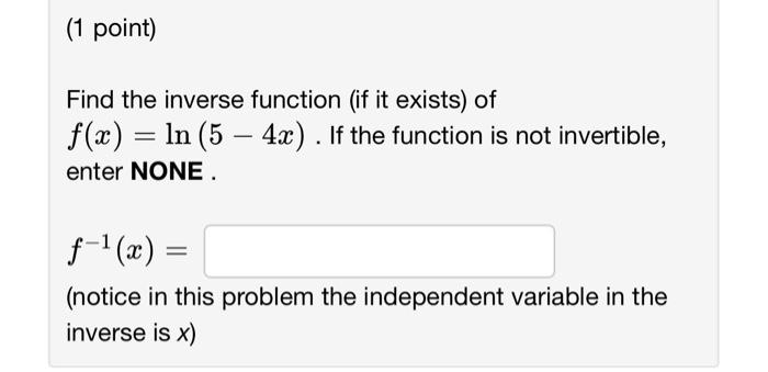 Solved Find the inverse function (if it exists) of | Chegg.com