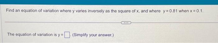 Solved Find an equation of variation where y varies | Chegg.com