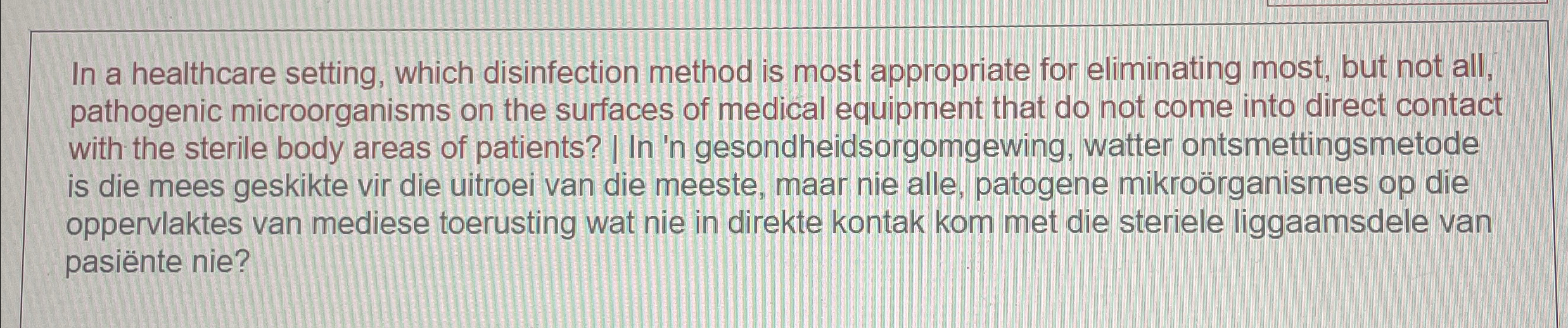 Solved In a healthcare setting, which disinfection method is | Chegg.com