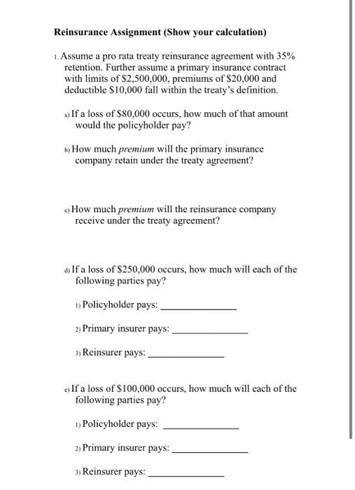 Solved Reinsurance Assignment (Show your calculation) 1. | Chegg.com