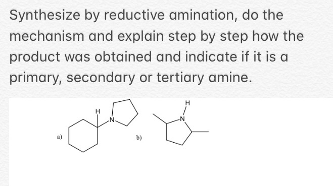 Solved Synthesize by reductive amination, do the mechanism | Chegg.com