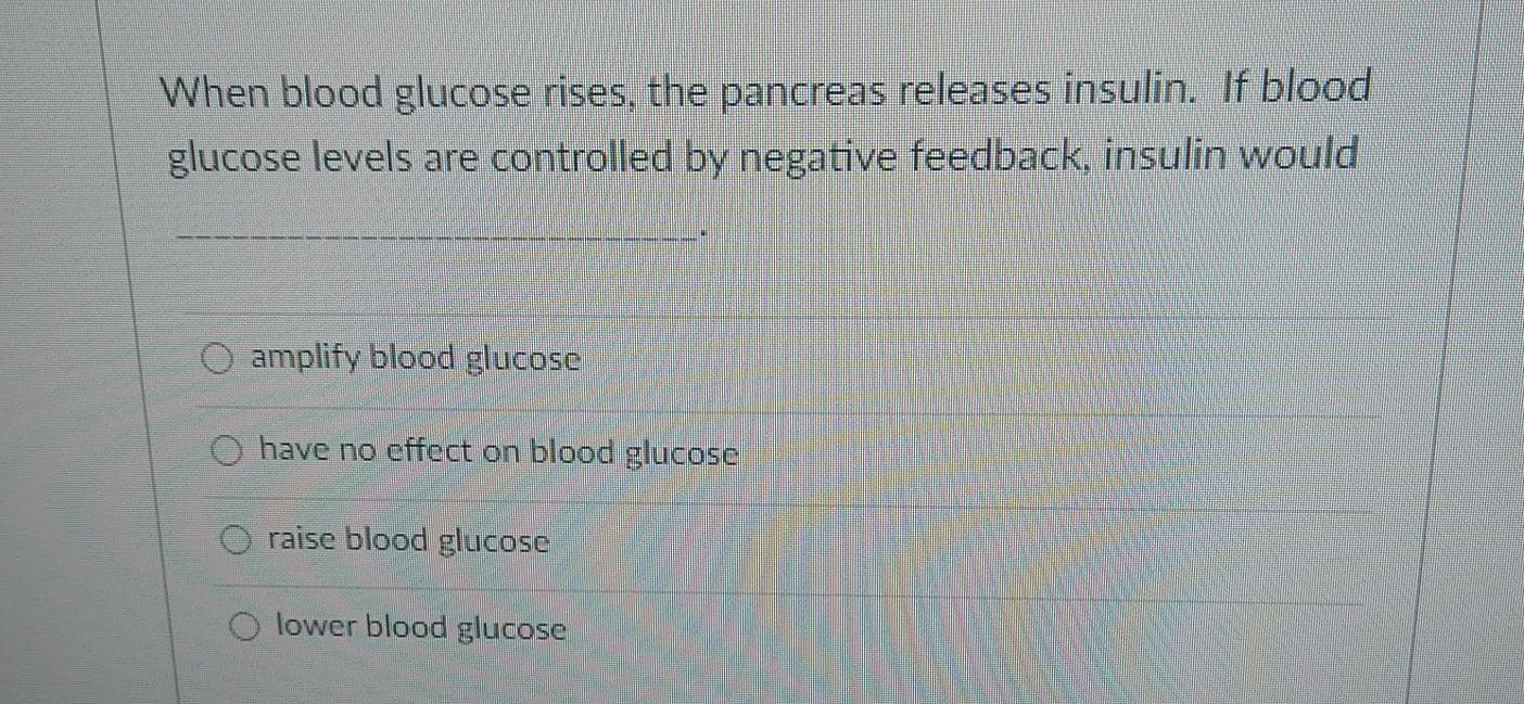 Solved When blood glucose rises, the pancreas releases | Chegg.com