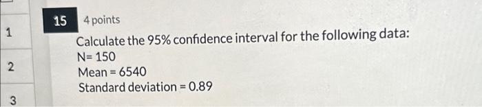 Solved Calculate the 95% confidence interval for the | Chegg.com