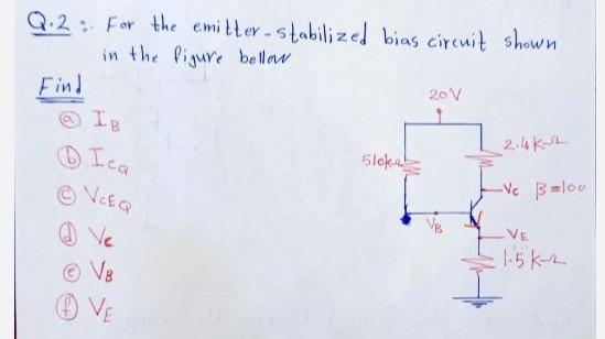 Solved For the emitter -stabilized bias circuit shown in the | Chegg.com