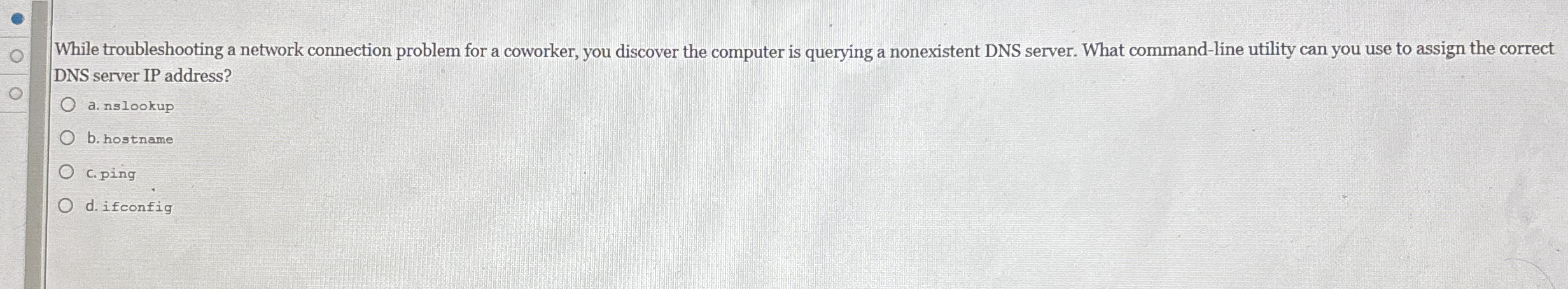 While troubleshooting a network connection problem | Chegg.com
