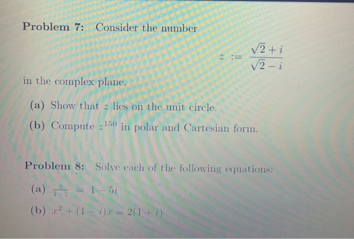 Solved Problem 7: Consider the number 12 - ; in the complex | Chegg.com