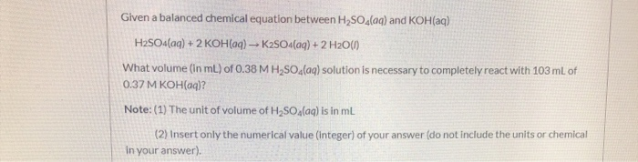 Solved Given a balanced chemical equation between H2SO4(aq) | Chegg.com