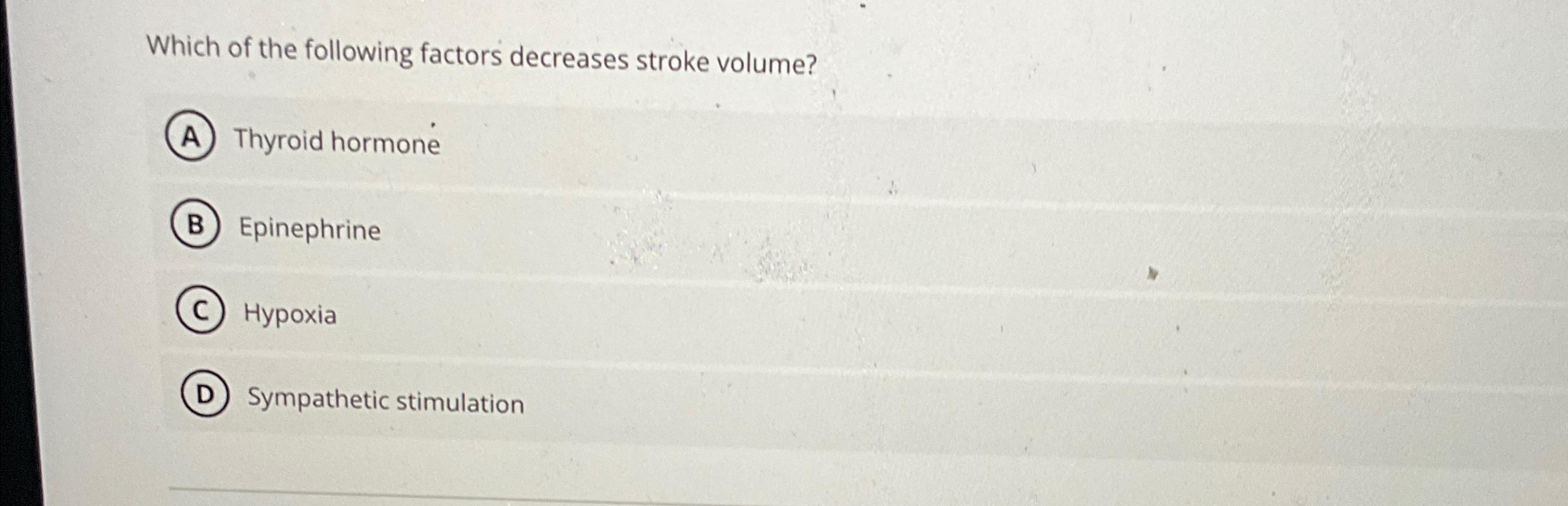 Solved Which of the following factors decreases stroke | Chegg.com