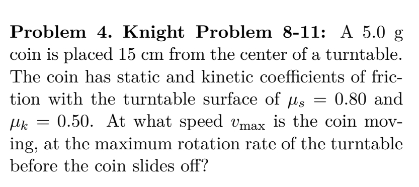 Solved Problem 4. ﻿Knight Problem 8-11: A 5.0g ﻿coin is | Chegg.com