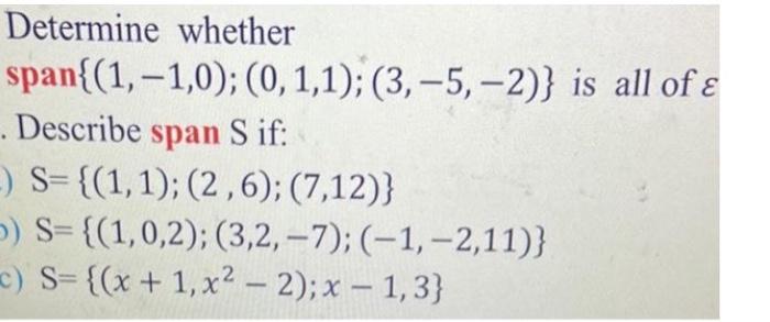 Solved Determine whether span{(1,−1,0);(0,1,1);(3,−5,−2)} is | Chegg.com