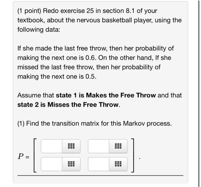 Solved (1 point) Redo exercise 22 in section 8.1 of your | Chegg.com