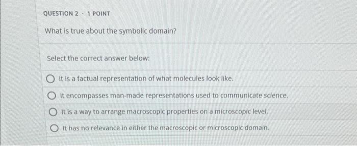 Solved QUESTION 2 - 1 POINT What is true about the symbolic | Chegg.com