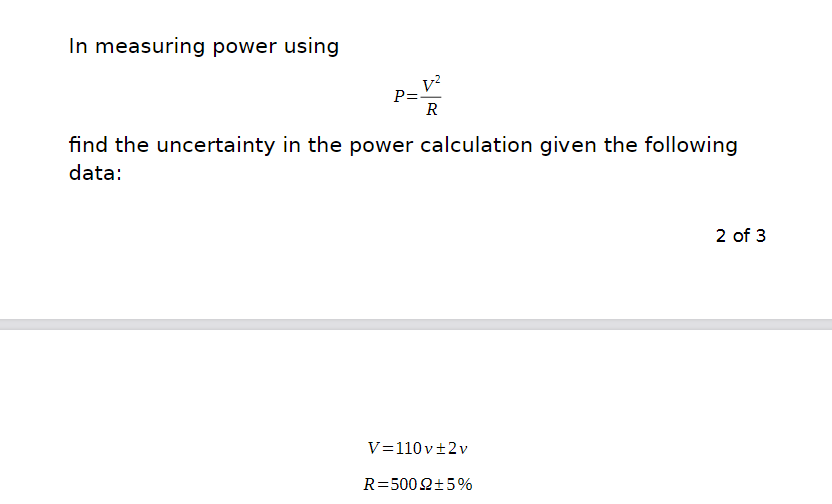 Solved In measuring power usingP=V2Rfind the uncertainty in | Chegg.com
