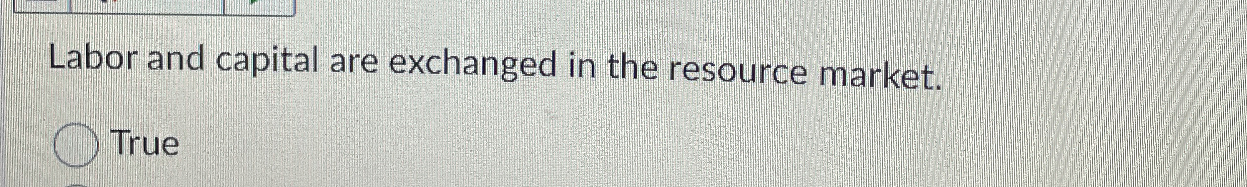Solved Labor and capital are exchanged in the resource | Chegg.com