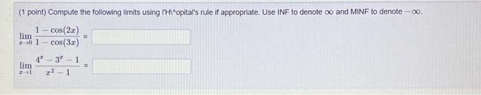 Solved (1 point) Compute the following limits using | Chegg.com