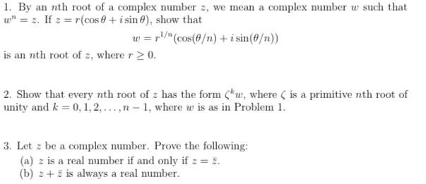 Solved 1. By an nth root of a complex number z, we mean a | Chegg.com
