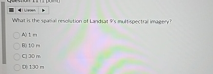 Solved ListenWhat is the spatial resolution of Landsat 9's | Chegg.com
