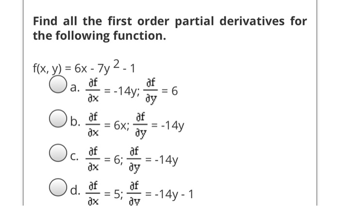 Solved Find all the first order partial derivatives for the | Chegg.com