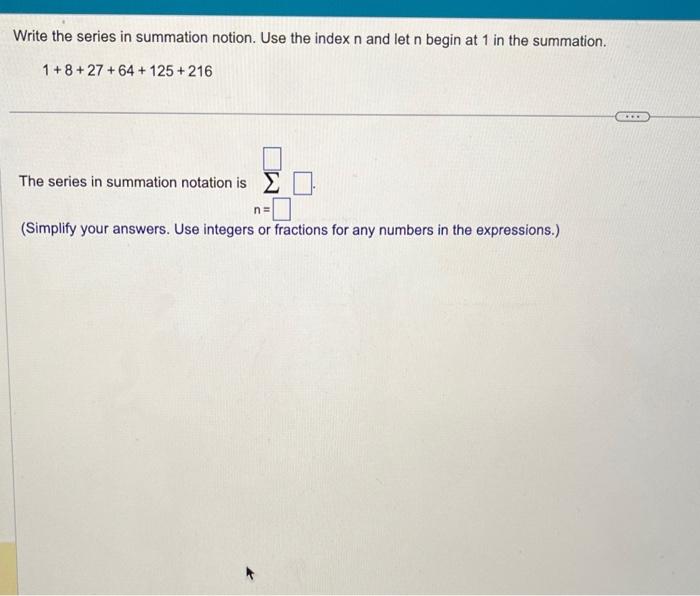 Solved Write the series in summation notion. Use the index n | Chegg.com