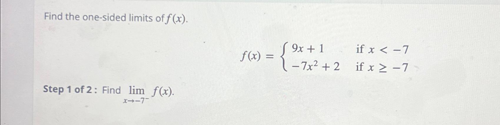 Solved Find the one-sided limits of | Chegg.com