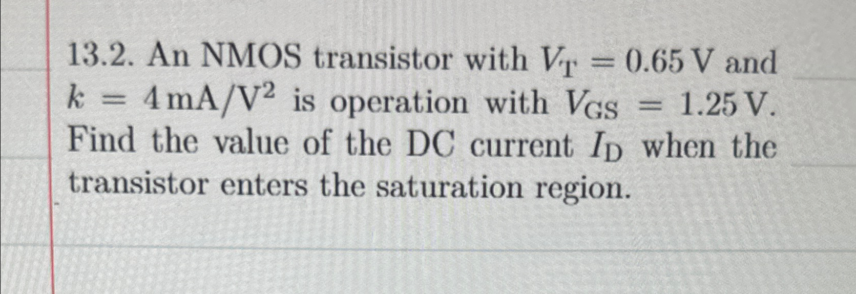 Solved 13.2. ﻿An NMOS transistor with VT=0.65V ﻿and k=4mAV2 | Chegg.com