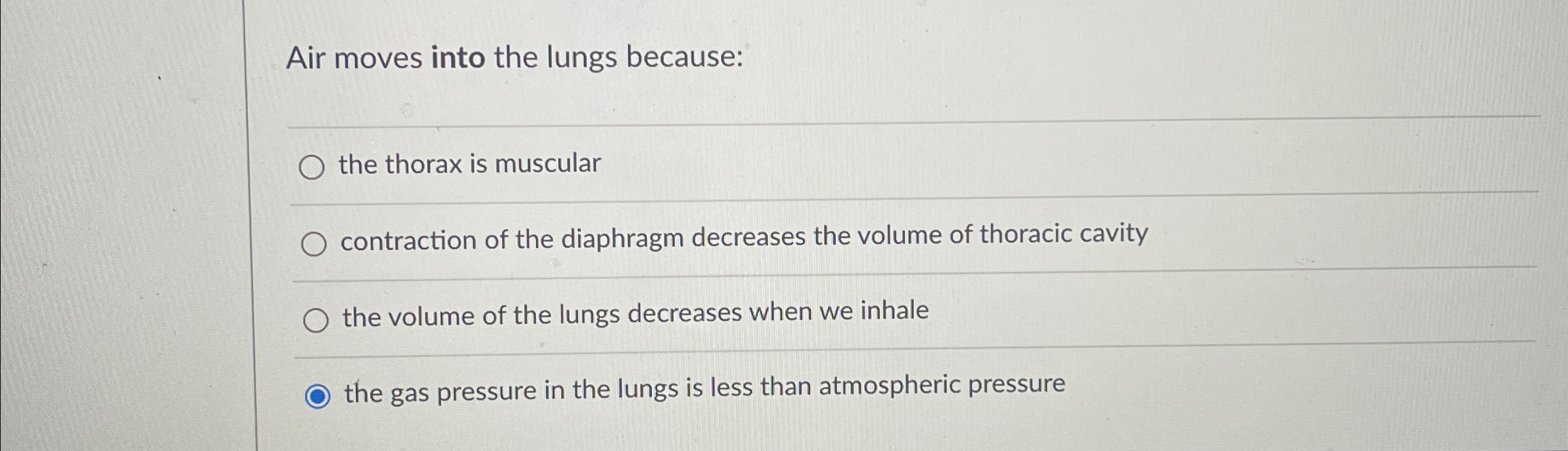 Solved Air moves into the lungs because:the thorax is | Chegg.com