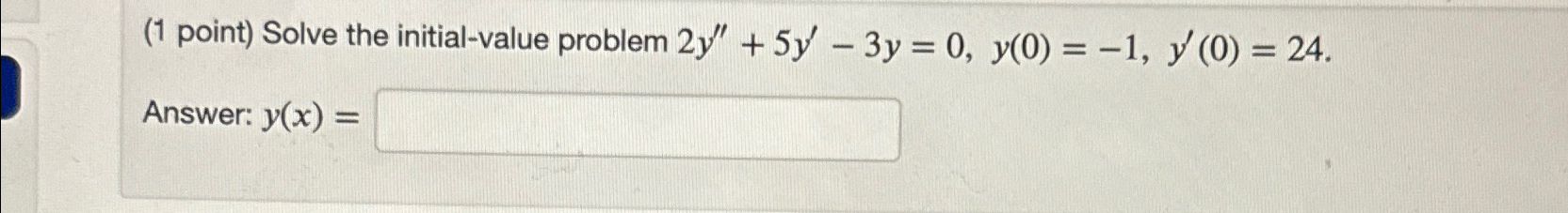 Solved (1 ﻿point) ﻿Solve the initial-value problem | Chegg.com