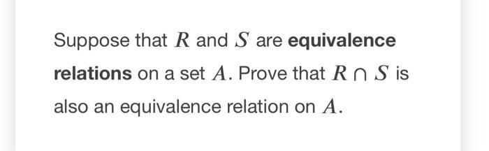Solved Suppose that R and S are equivalence relations on a | Chegg.com