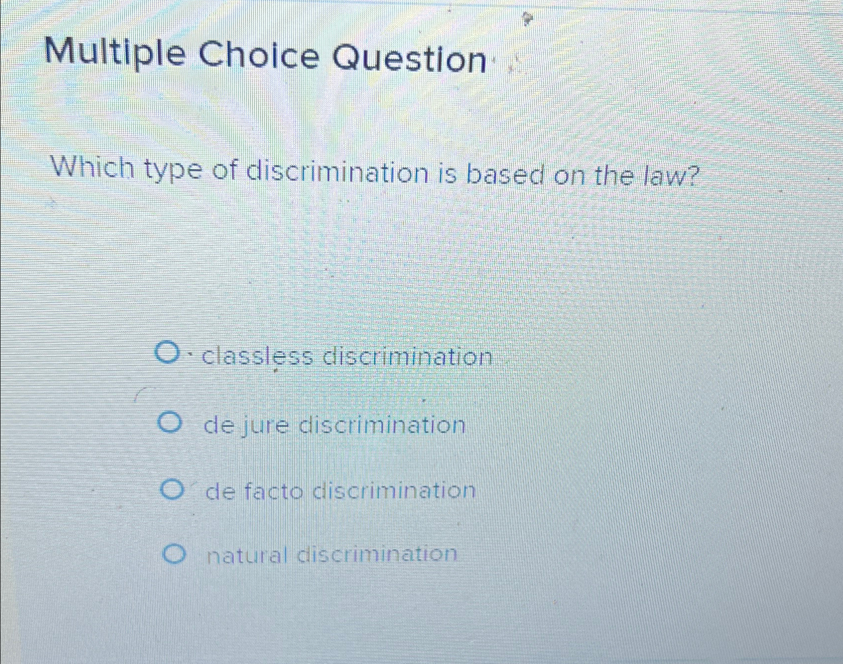 Solved Multiple Choice QuestionWhich type of discrimination | Chegg.com
