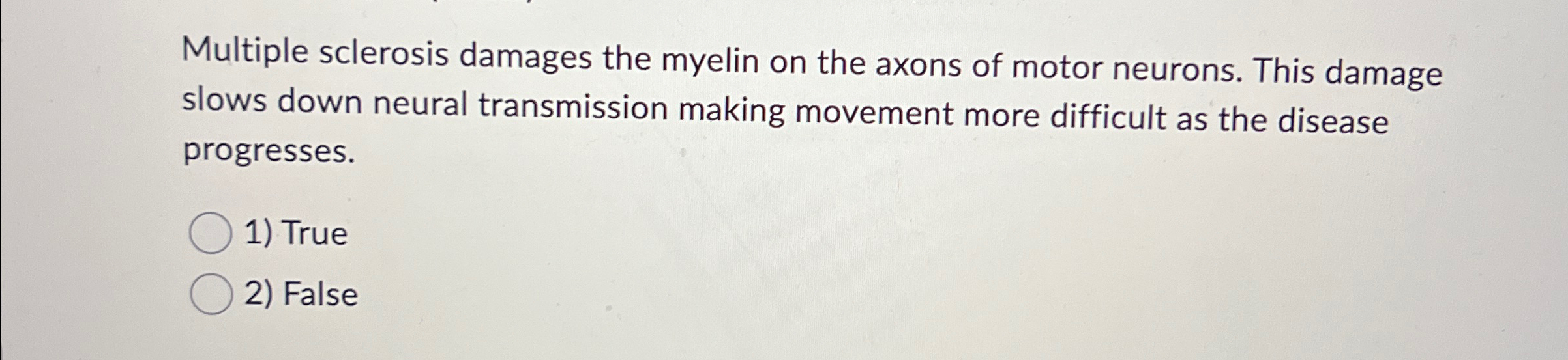 Solved Multiple sclerosis damages the myelin on the axons of | Chegg.com