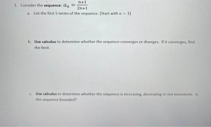 Solved Consider the sequence: an=2n+1n+1 a. List the first 5 | Chegg.com