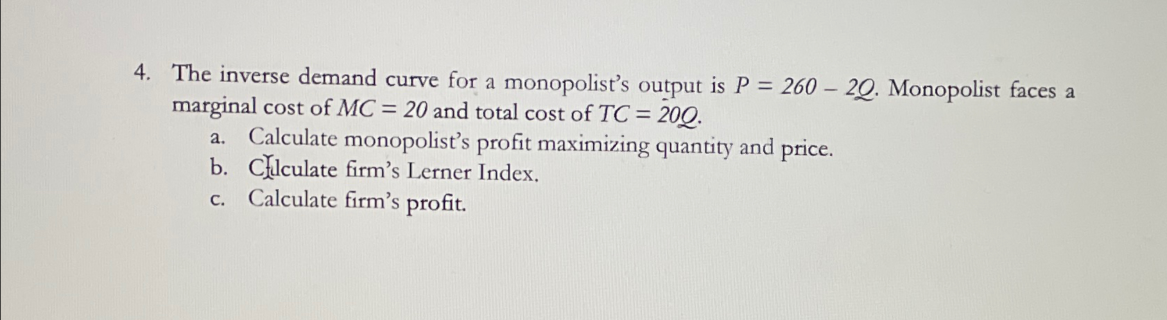 Solved The inverse demand curve for a monopolist's output is | Chegg.com
