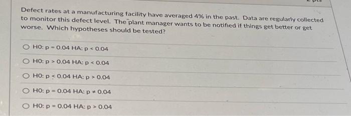 Solved Defect rates at a manufacturing facility have | Chegg.com