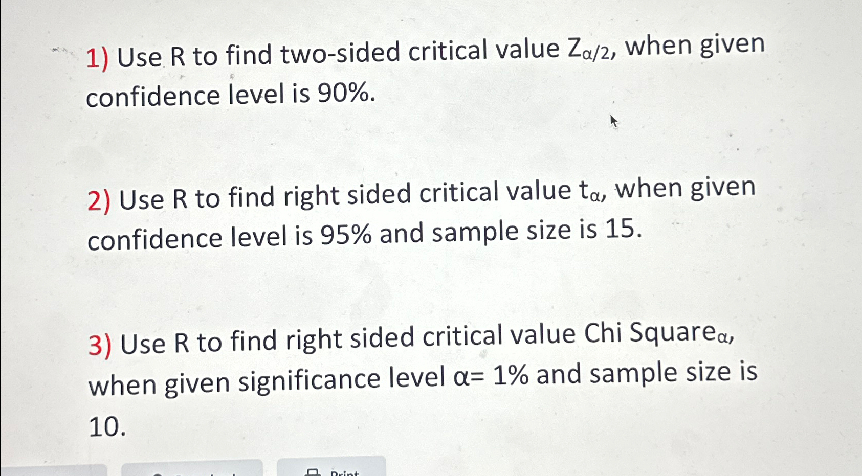 Solved Use R ﻿to find two-sided critical value Zα2, ﻿when | Chegg.com
