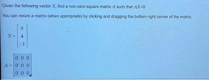 Solved Given the following vector X, find a non-zero square | Chegg.com