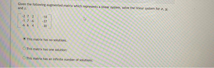 Solved Given the following augmented matrix which represents | Chegg.com