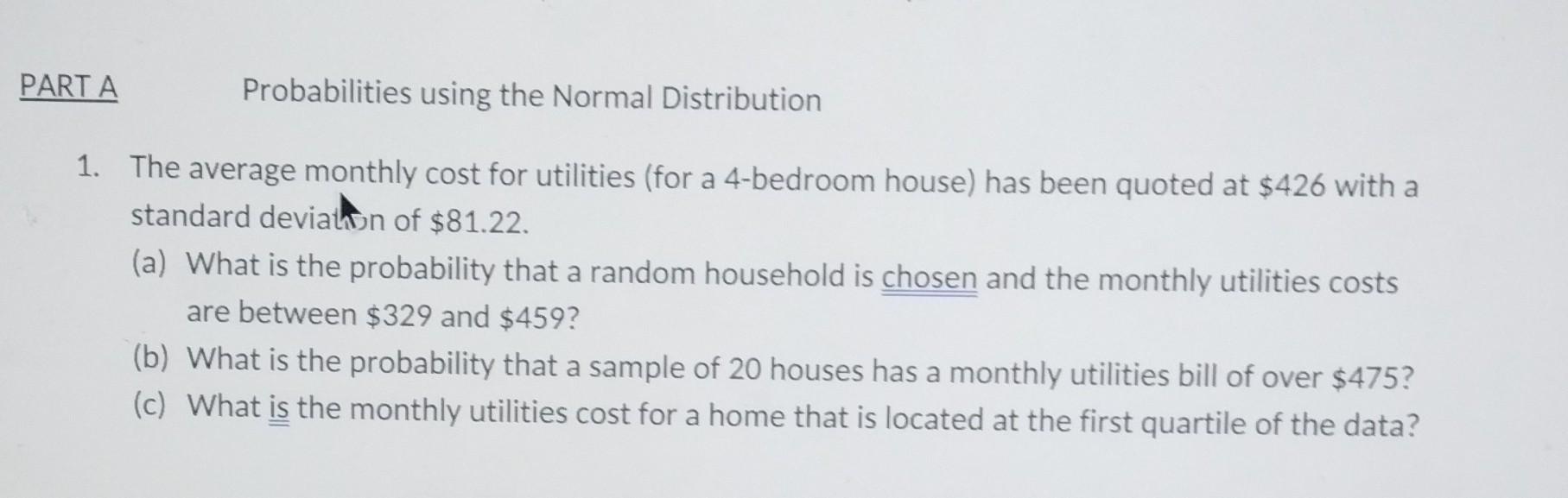 Solved Probabilities using the Normal Distribution 1. The | Chegg.com