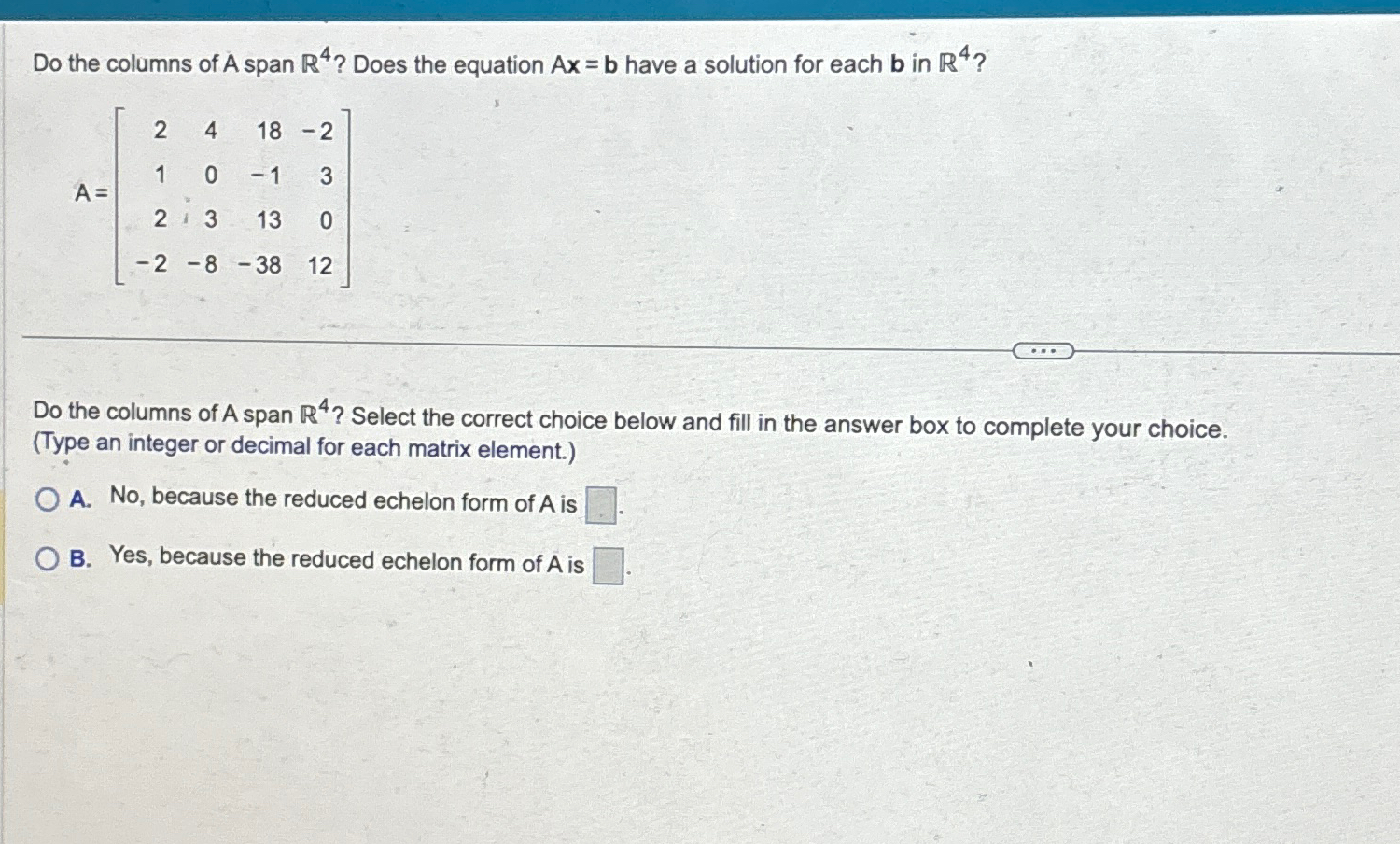 Solved Do the columns of A span R4 ? ﻿Does the equation Ax=b | Chegg.com