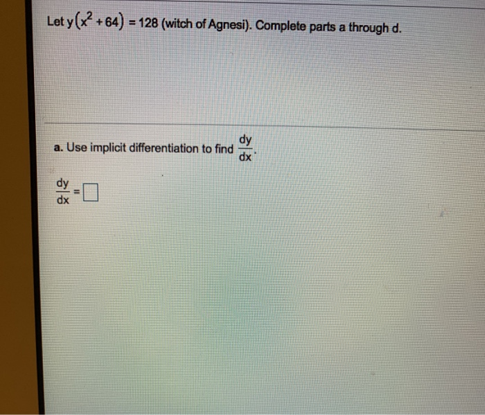 Solved C Solve The Equation Y X 2 64 128 For Y To Find An