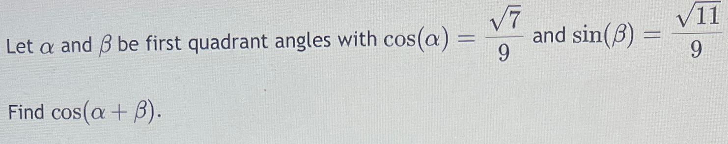 Solved Let α ﻿and β ﻿be first quadrant angles with | Chegg.com