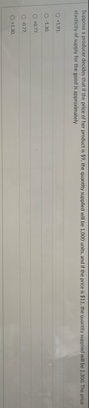 Solved Suppose a producer decides that if the price of her | Chegg.com