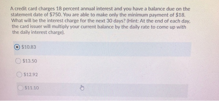 Solved A credit card charges 18 percent annual interest and | Chegg.com