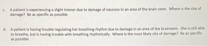 Solved C. A patient is experiencing a slight tremor due to | Chegg.com