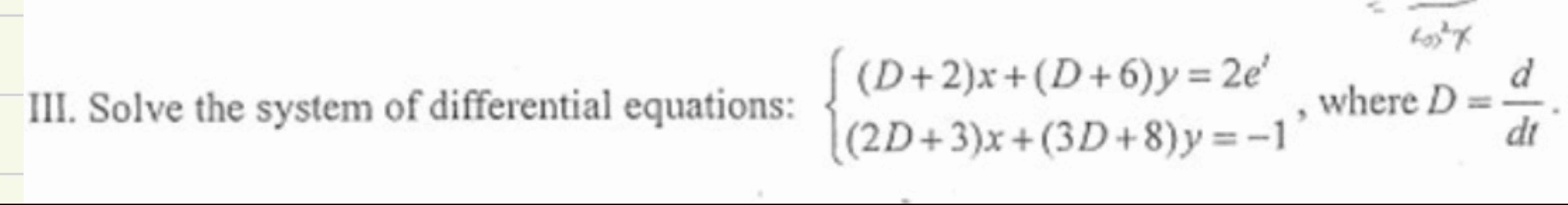 Solved III. Solve the system of ﻿differential equations: | Chegg.com